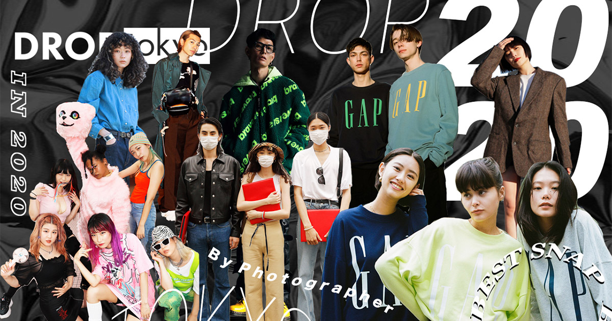 DROPTOKYO PICK UP! BEST SNAP BY PHOTOGRAPHER IN 2020 | JustDropped ...